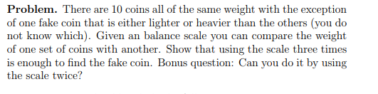 Solved Problem. There are 10 coins all of the same weight | Chegg.com