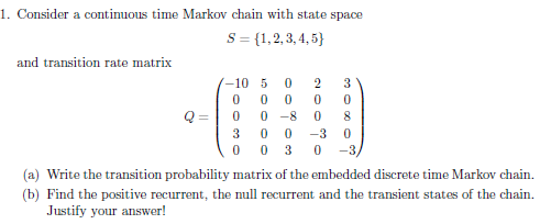 Solved 1. Consider a continuous time Markov chain with state | Chegg.com