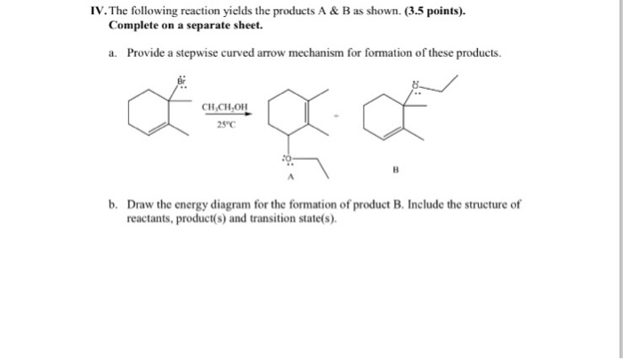 Solved The following reaction yields the products A & B as | Chegg.com
