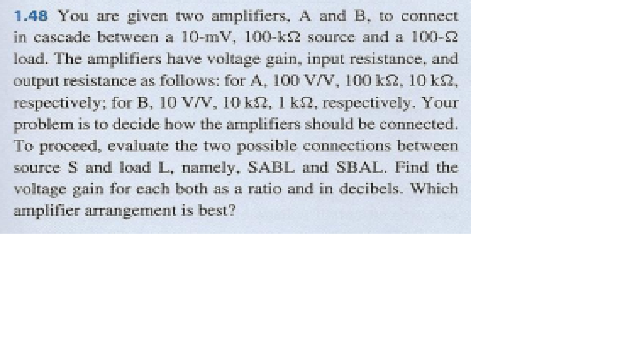 Solved 1.48 You are given two amplifiers, A and B, to | Chegg.com