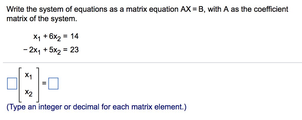 Solved Write the system of equations as a matrix equation | Chegg.com