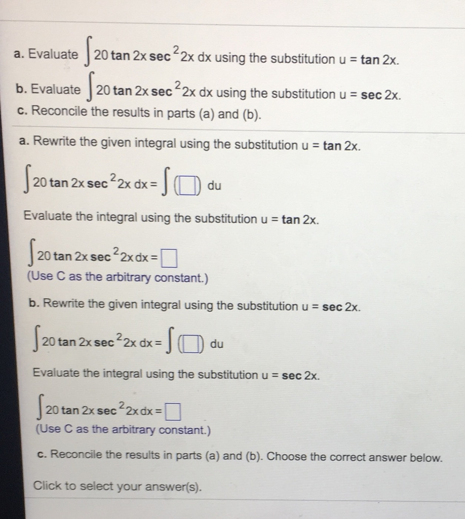 Solved Evaluate integral 20 tan 2x sec^2 2x dx using the | Chegg.com