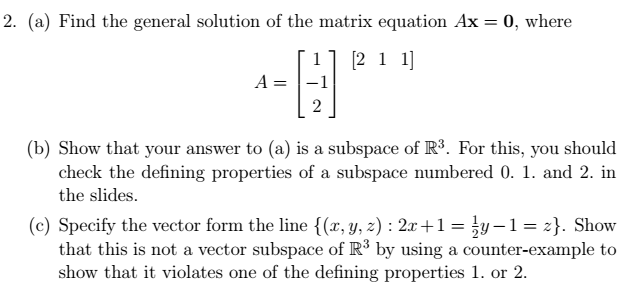 Solved Find the general solution of the matrix equation Ax = | Chegg.com