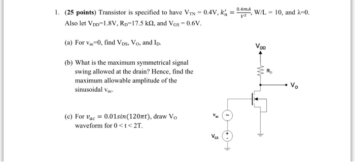 Solved Transistor is specified to have V TN = 0.4V, k'n = | Chegg.com