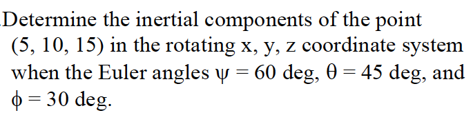 Solved Determine the inertial components of the point (5, | Chegg.com