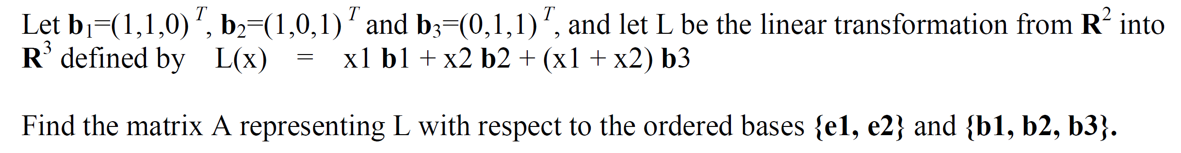 (Solved) - Let B1 (1,1,0), B2 (1,0,1) And B3 (0,1,1) And Let L Be The ...
