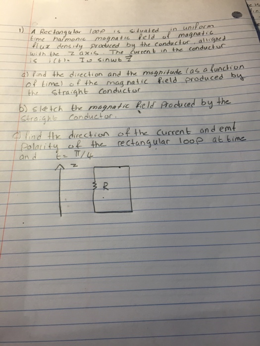 Solved A Rectangle loop is situated in uniform time harmonic | Chegg.com