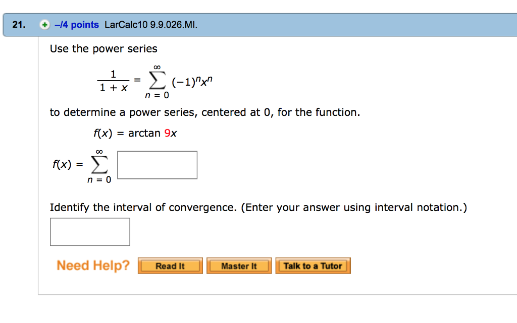 Solved Use the power series 1/1 + x = sigma^infinity_n = 0 | Chegg.com