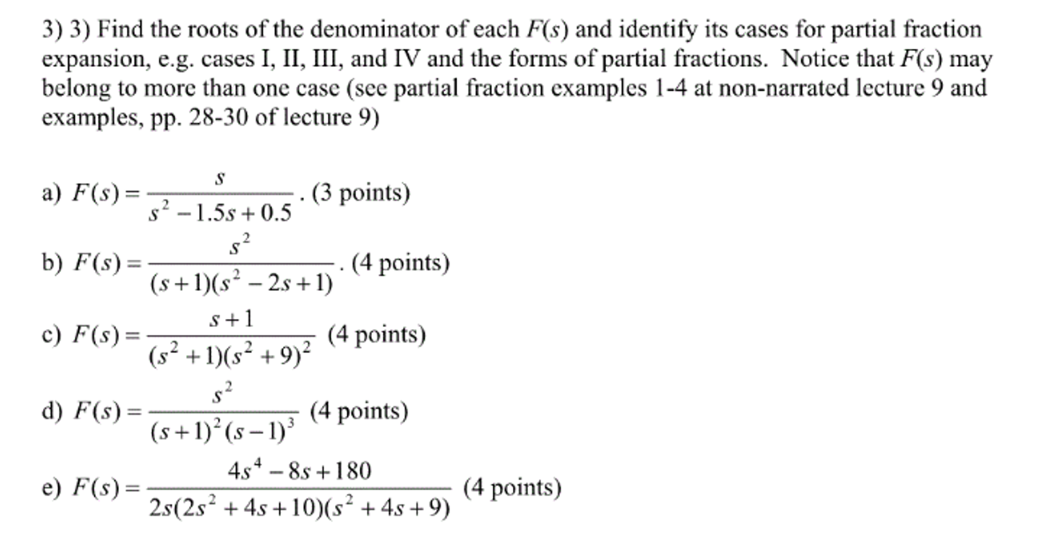 Find the roots of the denominator of each F(s) and | Chegg.com