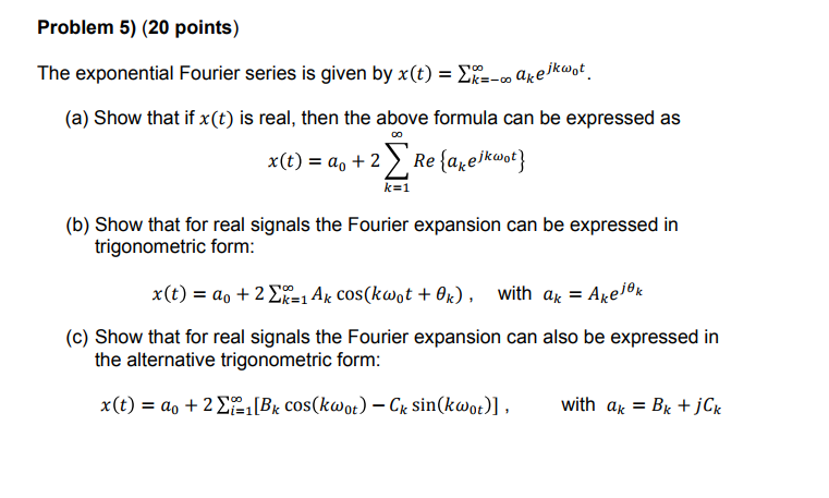 Solved Problem 5) (20 points) The exponential Fourier series | Chegg.com