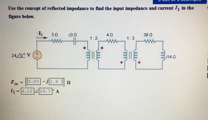 Solved Use the concept of reflected impedance to find the | Chegg.com