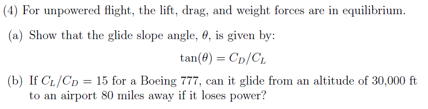 Solved For unpowered flight, the lift, drag, and weight | Chegg.com