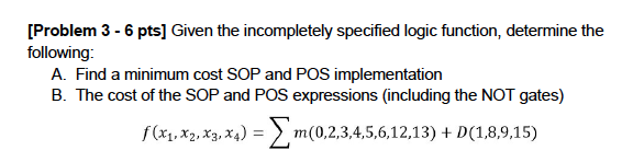 Solved Given The Incompletely Specified Logic Function
