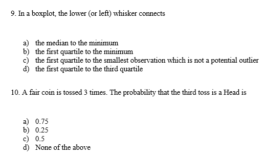 Solved In a boxplot, the lower (or left) whisker connects | Chegg.com
