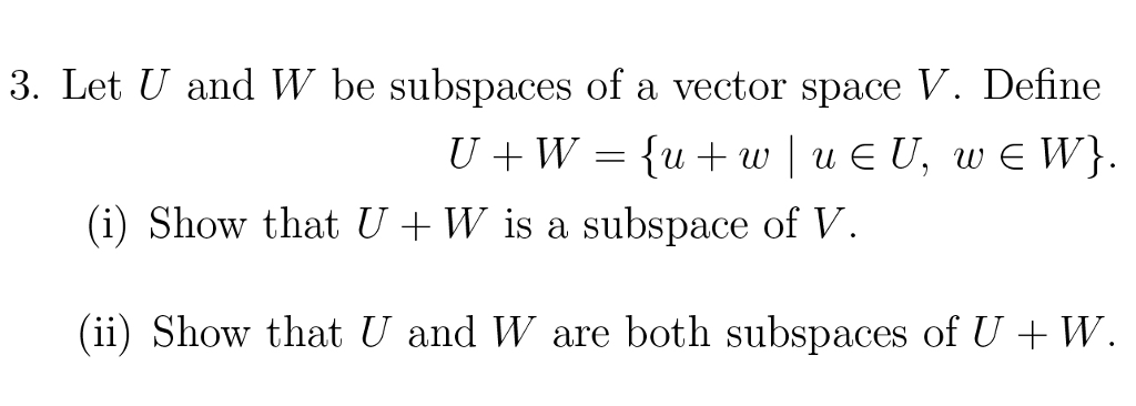 Solved 3. Let U and W be subspaces of a vector space V. | Chegg.com