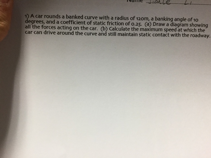 Solved A car rounds a banked curve with a radius of 120m, a | Chegg.com