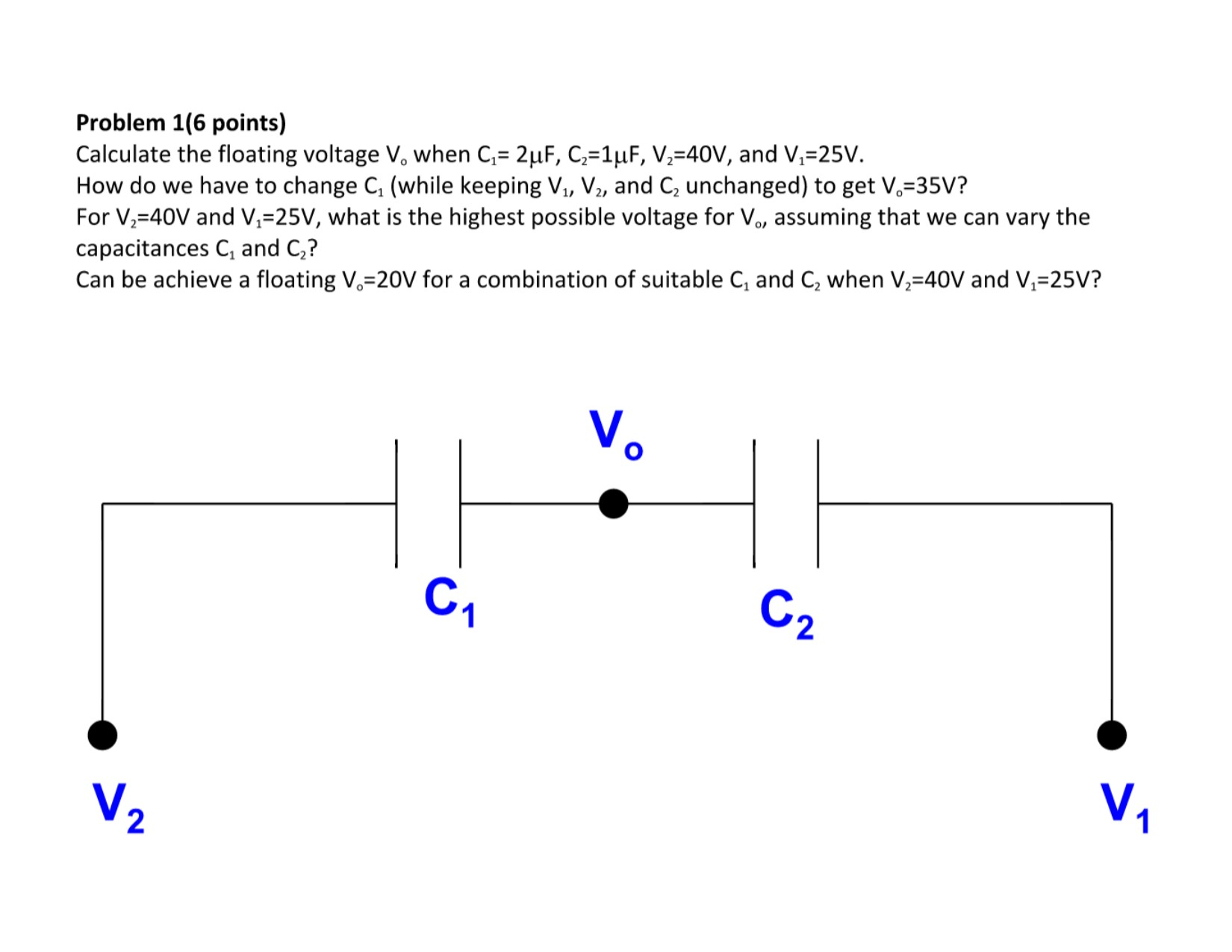 Solved Calculate the floating voltage V_o when C_1= 2muF, | Chegg.com