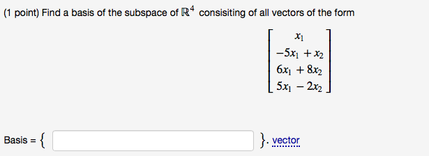 Solved Find a basis of the subspace of [R^4 consisting of | Chegg.com
