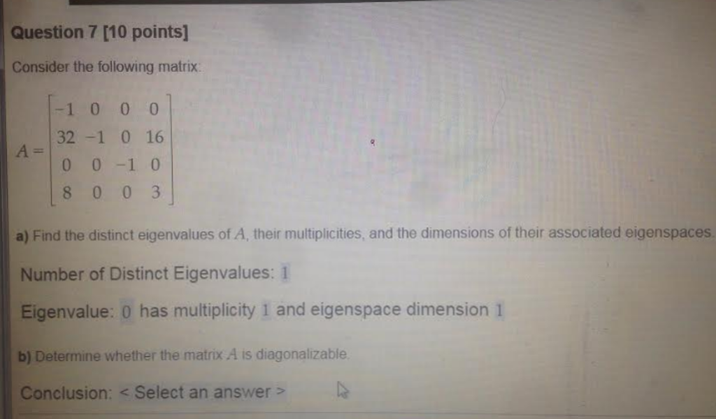Solved Consider the following matrix [-1 0 0 0 32 -1 0 16 | Chegg.com