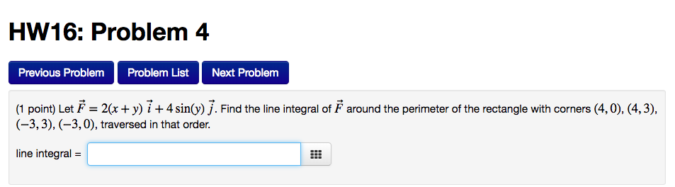 Solved HW16: Problem 4 Previous Problem Problem List Next | Chegg.com Solved HW16: Problem 4 Previous Problem Problem List Next | Chegg.com