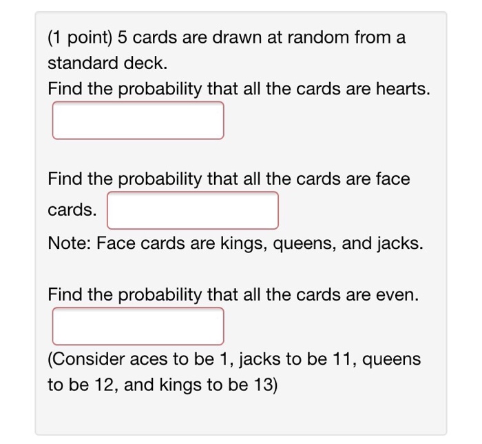 Solved 5 cards are drawn at random from a standard deck. | Chegg.com