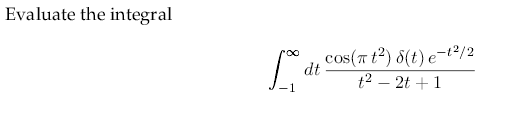 Solved Evaluate the integral cos(T t2) (t) e t2/2 dt t 2 2t | Chegg.com