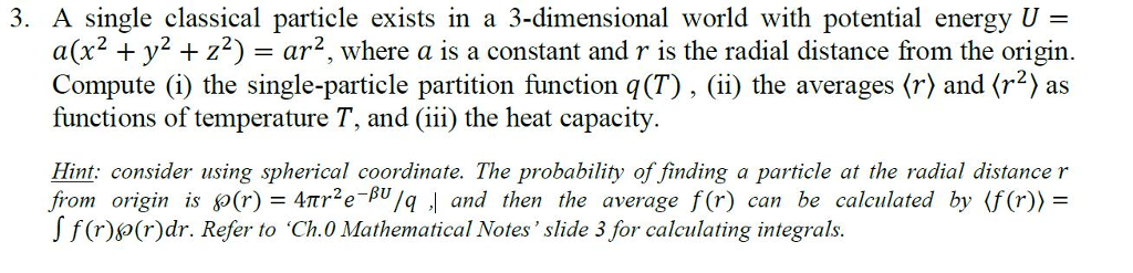Solved 3. A single classical particle exists in a | Chegg.com