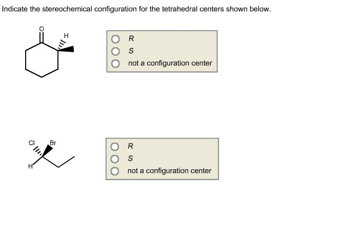 Solved Indicate the stereochemical configuration for the | Chegg.com