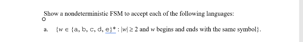 Solved Show A Nondeterministic Fsm To Accept Each Of The 4059