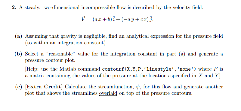 Solved 2. A steady, two-dimensional incompressible flow is | Chegg.com