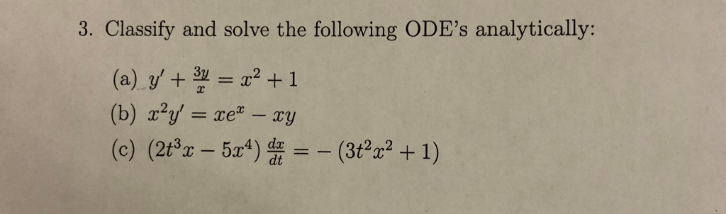 Solved 3. Classify and solve the following ODE's | Chegg.com
