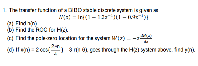 Solved 1. The transfer function of a BIBO stable discrete | Chegg.com