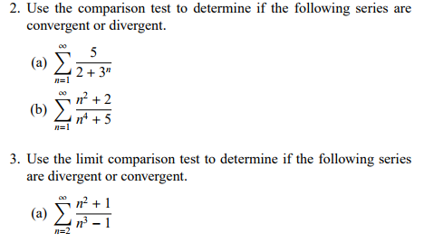 Solved 2. Use the comparison test to determine if the | Chegg.com