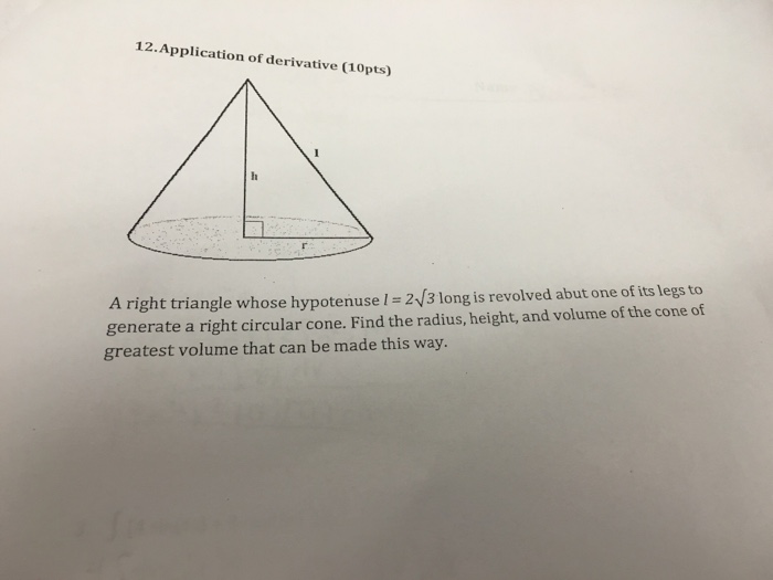 Solved Application of derivative A right triangle whose | Chegg.com