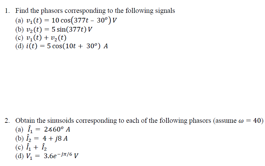 Solved 1. Find the phasors corresponding to the following | Chegg.com