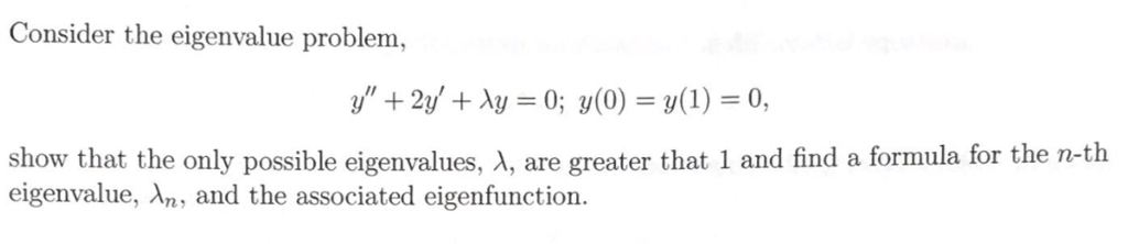 Solved Consider the eigenvalue problem, +2y show that the | Chegg.com