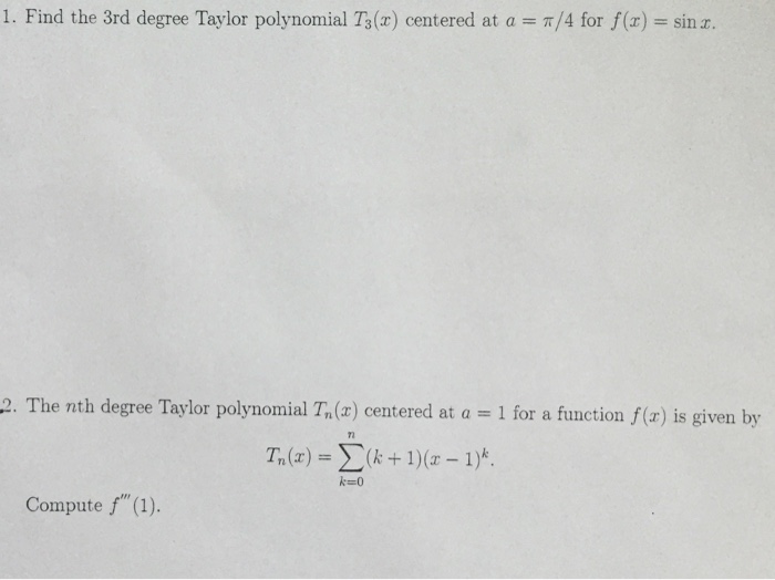 Solved Find the 3rd degree Taylor polynomial T_3(x) centered | Chegg.com