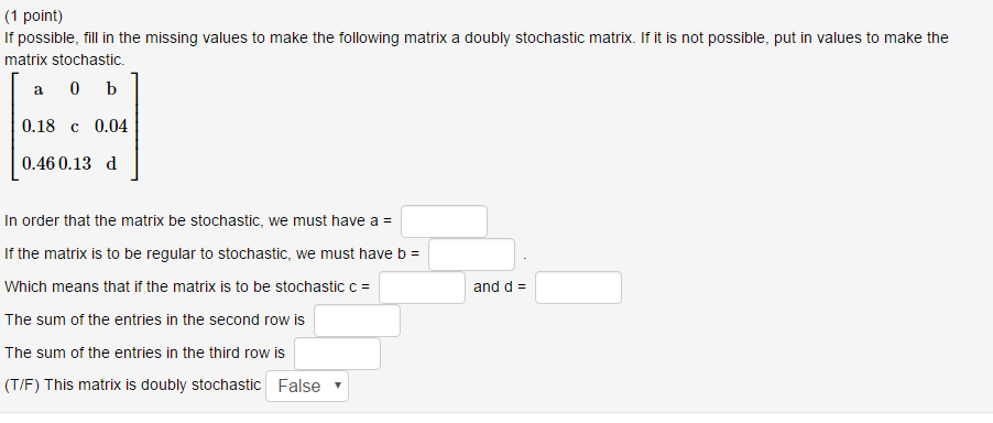 Solved If possible, fill in the missing values to make the | Chegg.com