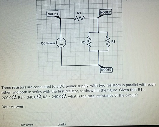 Solved Question 2 (1 point) NODE1 NODE2 R1 DC Power(- R2 R3 | Chegg.com