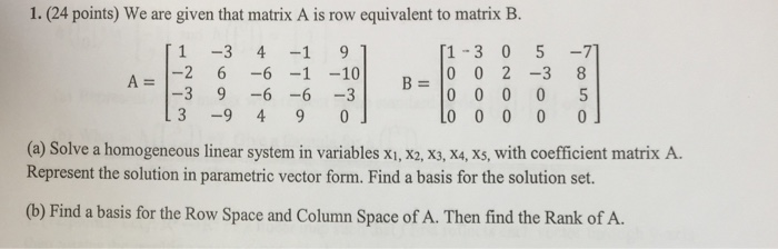 Solved We are given that matrix A is row equivalent to | Chegg.com