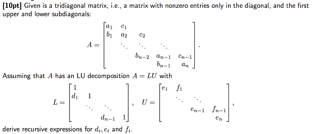 Solved 10pt] Given is a tridiagonal matrix, i.e., a matrix | Chegg.com
