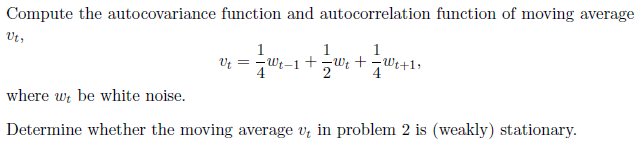 Solved Compute the autocovariance function and | Chegg.com