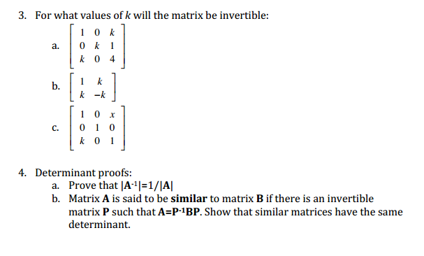 Solved 3. For what values of k will the matrix be | Chegg.com