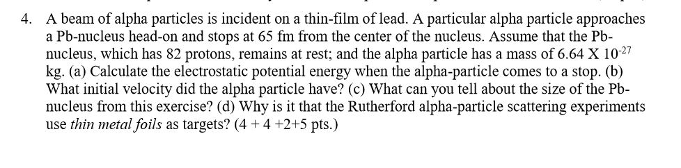 Solved A beam of alpha particles is incident on a thin-film | Chegg.com