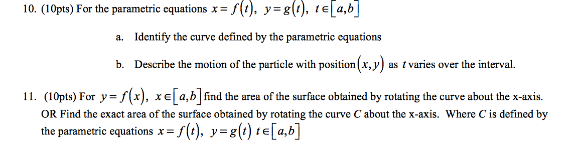 Solved For the parametric equations x = f(t), y = g(t), t | Chegg.com