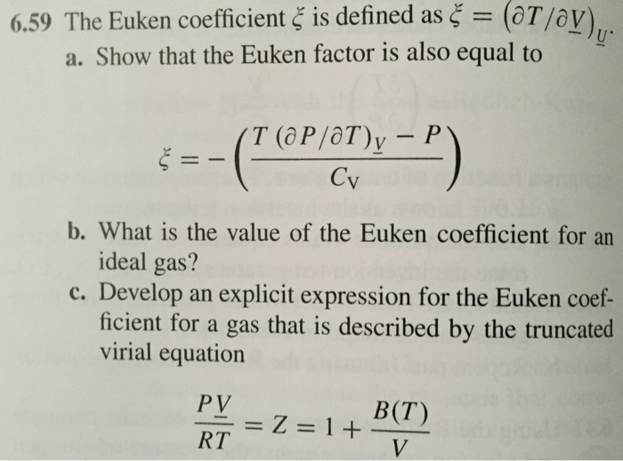 Solved 6.59 The Euken coefficient , is defined as ζ = (87 | Chegg.com