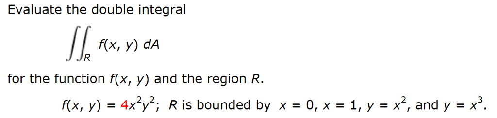 Solved Evaluate the double integral integral integral_R | Chegg.com