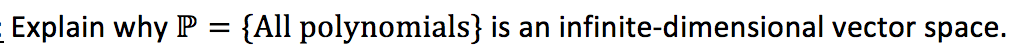 Solved Explain why P All polynomials) is an | Chegg.com