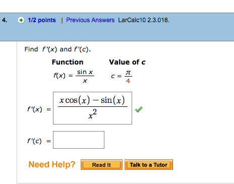 Solved Find f' (x) and f'(c). Function Value of c f(x) = | Chegg.com