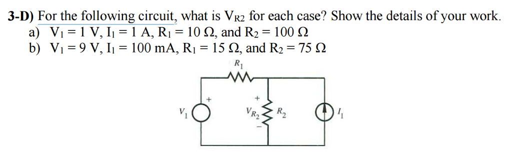 Solved For the following circuit, what is V_R2 for each | Chegg.com